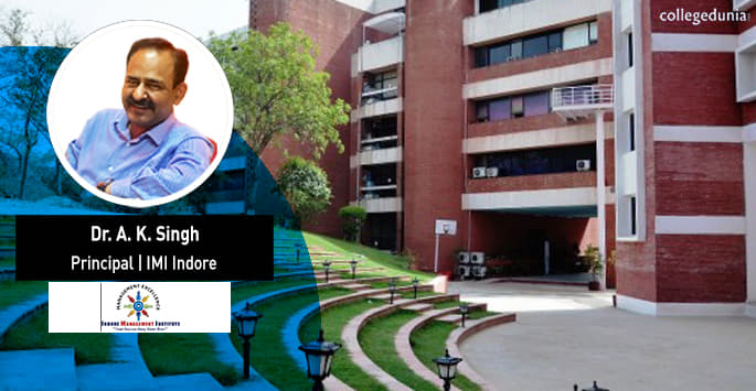 Interview: Dr. A. K. Singh, Principal of IMI, Indore|Collegedunia