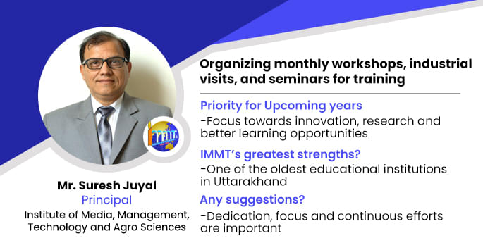 Institute of Media, Management, Technology and Agro Sciences: Mr Suresh Juyal, Principal