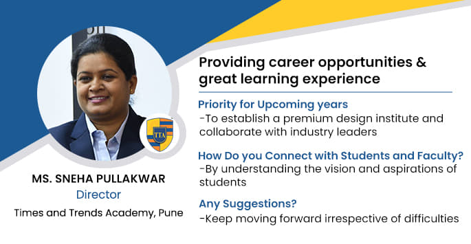 Times and Trends Academy Pune: Ms. Sneha Pullakwar, Director