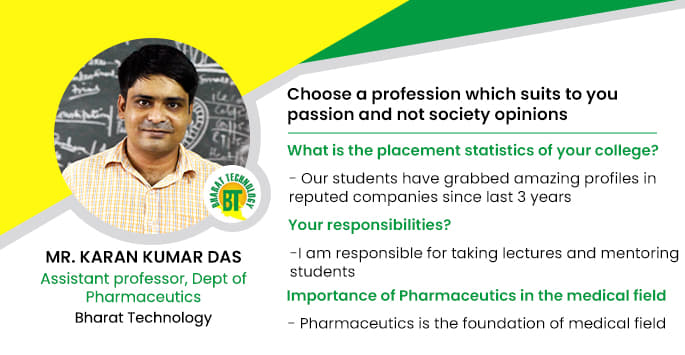 Bharat Technology: Mr. Karan Kumar Das, Assistant professor, Dept of Pharmaceutics
