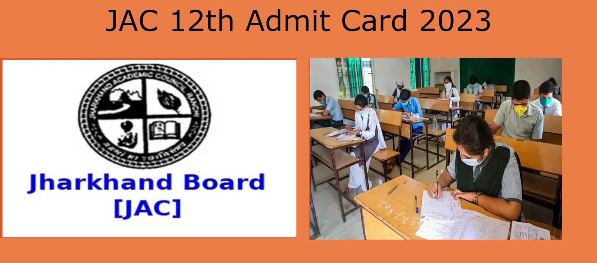 JAC 12th Admit Card 2023 Released; Check Direct Link Here