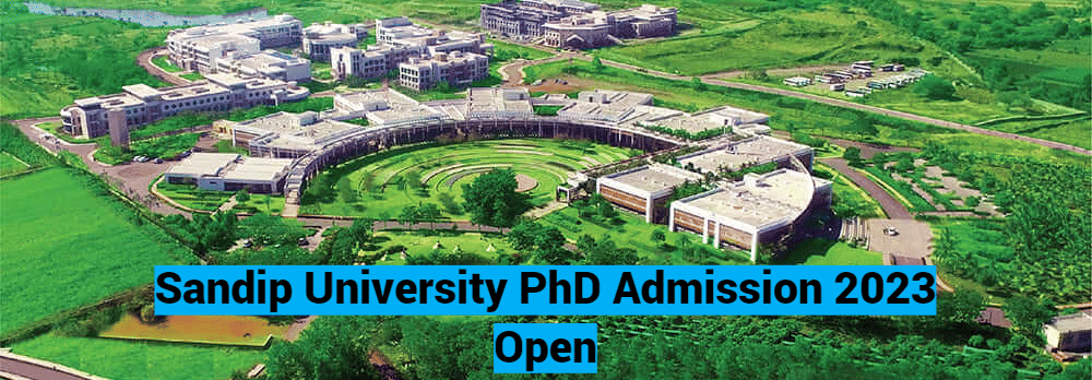 Sandip University PhD Admission 2023 Open; Last Date to Apply is February 9
