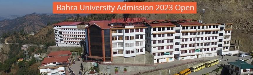 Bahra University Admission 2023 Open for UG, PG, Diploma & PhD Programs ...
