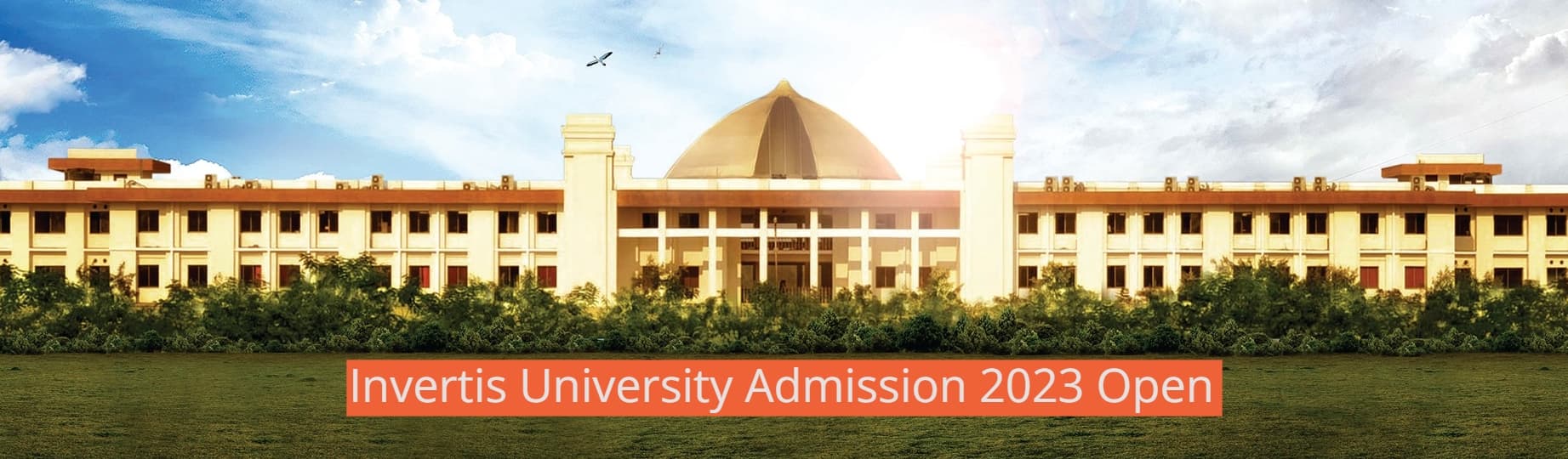 Invertis University Admission 2023 Open for UG, PG & Diploma Courses ...