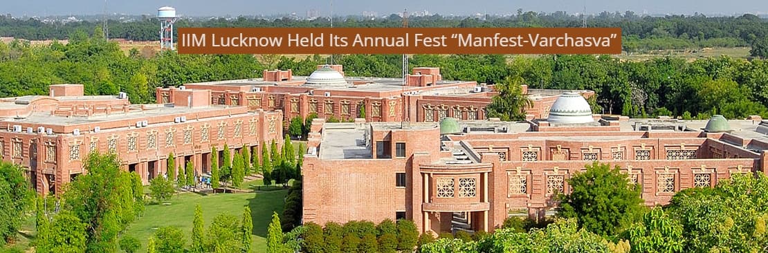 IIM Lucknow Held Its Annual Fest “Manfest-Varchasva” Offline After 3 ...