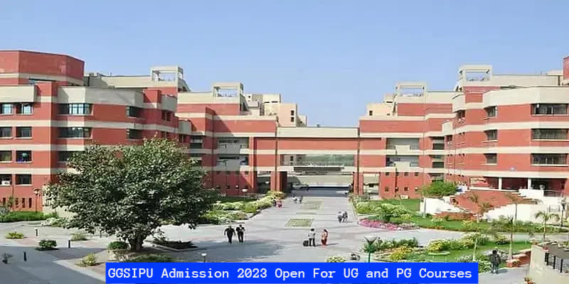 GGSIPU Admission 2023 Open For UG and PG Courses; Apply Till March 12