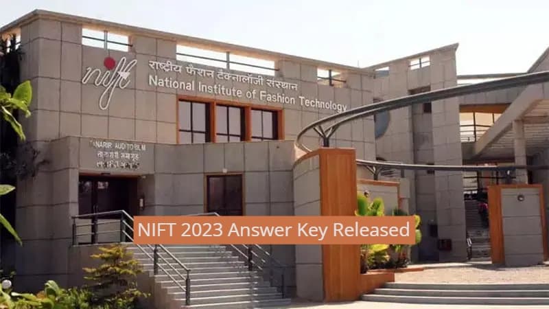 NIFT 2023 Answer Key Released; Check How to download PDF Here