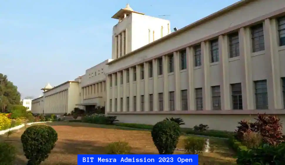 BIT Mesra Admission 2023 Open for UG, PG and Doctoral Programs; Check ...