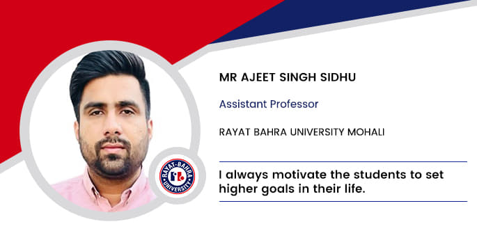 Rayat Bahra University: Mr Ajeet Singh Sidhu, Assistant Professor