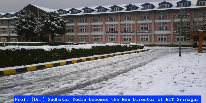 Prof. (Dr.) Sudhakar Yedla Becomes the New Director of NIT Srinagar ...