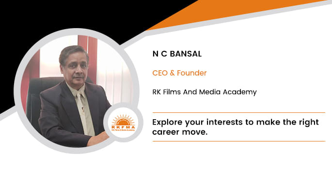 RK Films And Media Academy: N C Bansal, CEO & Founder