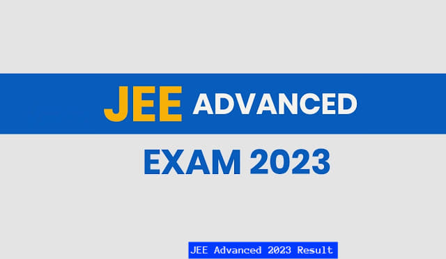 JEE Advanced 2023 Result on June 18; Check Expected Cutoff, Top 20 ...