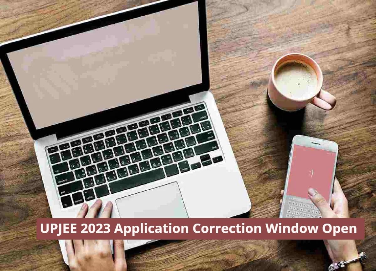 UPJEE 2023 Application Correction Window Open; Edit till June 27