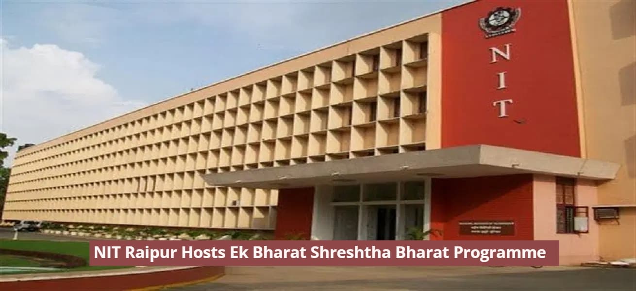 NIT Raipur Hosts Delegates from Nagaland Under the Ek Bharat Shreshtha ...