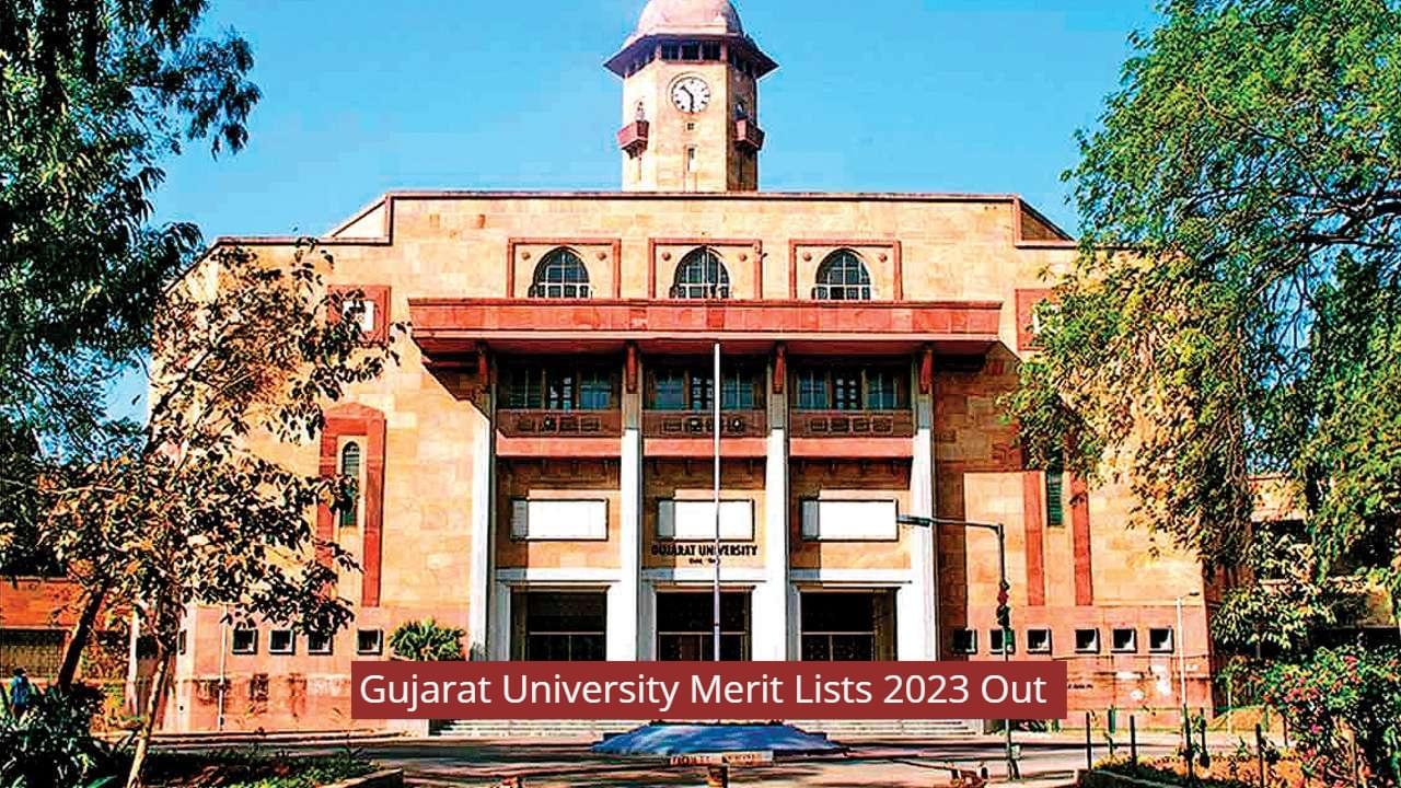 Gujarat University Final Merit List 2023 Out @gujaratuniversity.ac.in; Check Direct Download ...