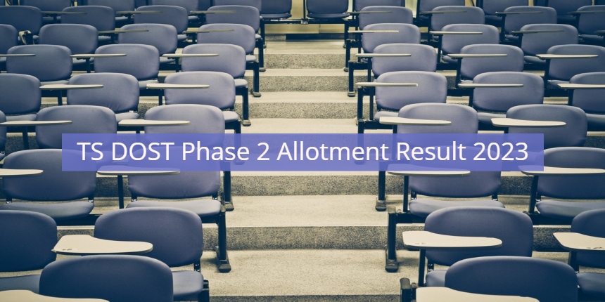 TS DOST Phase 2 Allotment Result 2023 Out, Phase 3 Registration Begins ...