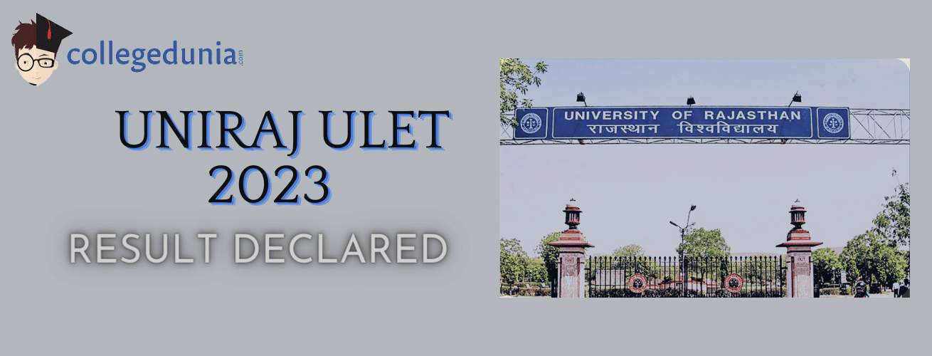 UNIRAJ ULET 2023 Result Declared @uniraj.ac.in, Check Direct Link Here