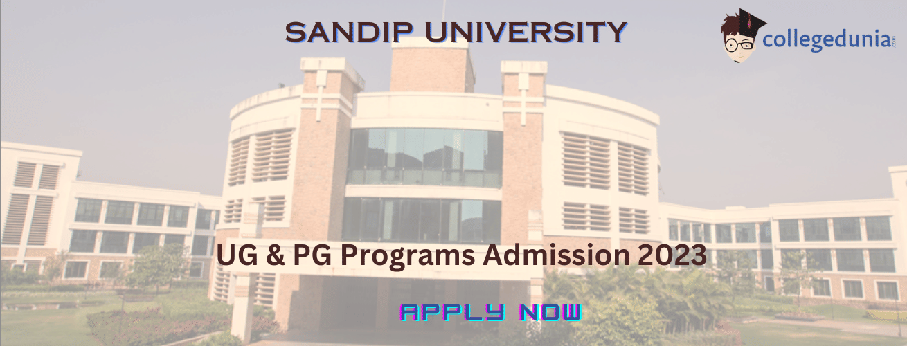 Sandip University Admissions 2023 Open for UG & PG Programs; Check Details Here