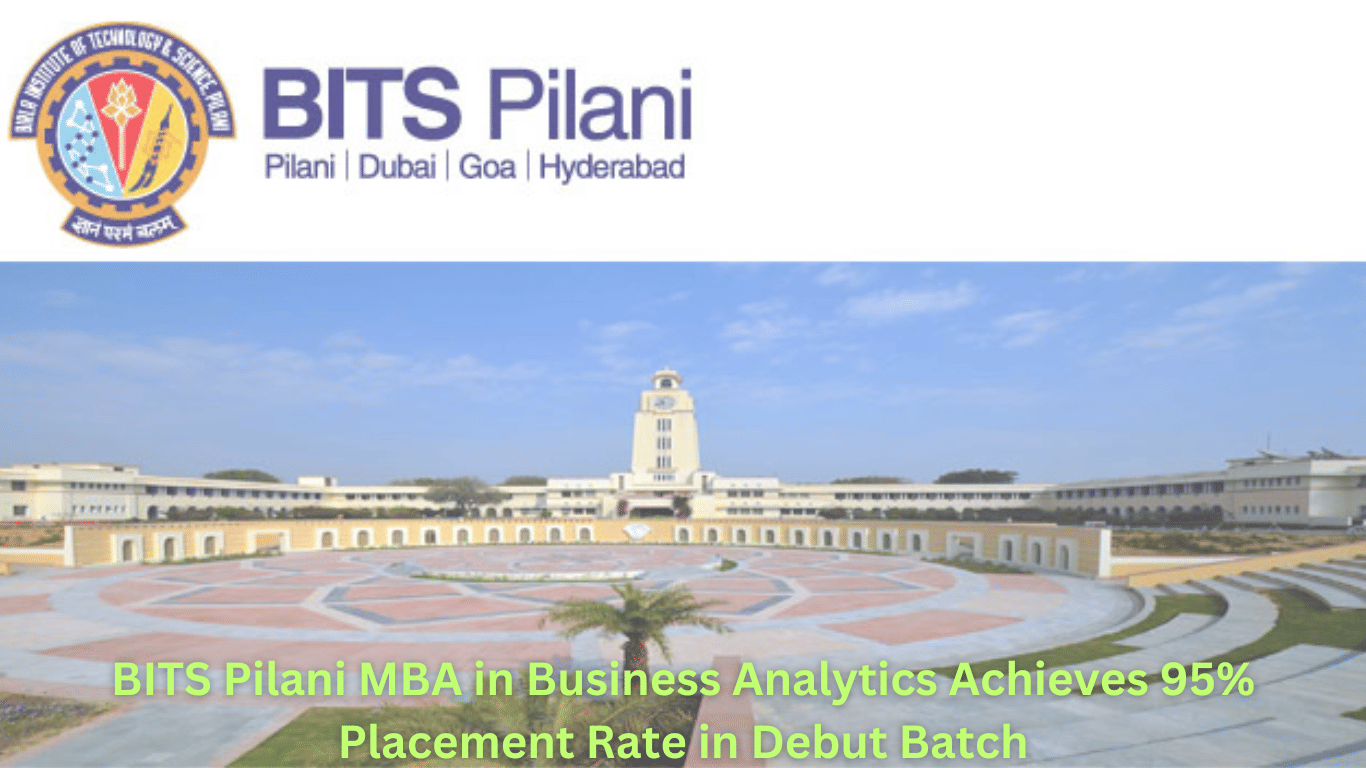 BITS Pilani MBA in Business Analytics Achieves 95% Placement Rate in ...