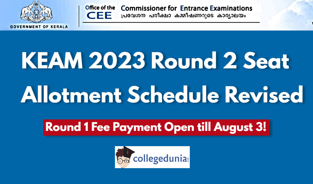 KEAM 2023 Round 2 Allotment Schedule Updated; Last Date for Round 1 Fee Payment is August 3