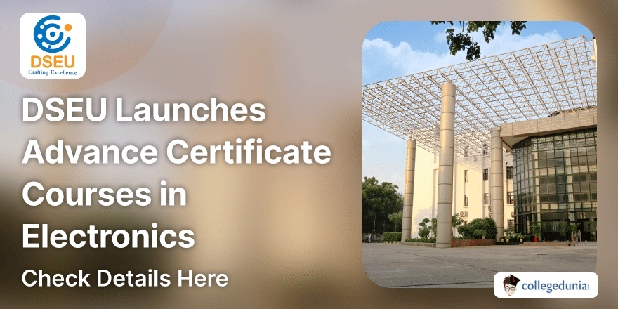 DSEU Launches Advance Certificate Courses in Electronics System Design ...