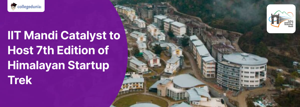 IIT Mandi Catalyst to Host 7th Edition of Himalayan Startup Trek from September 29; Check ...