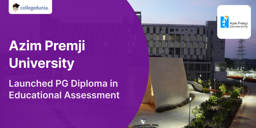 Azim Premji University Launched PG Diploma in Educational Assessment ...