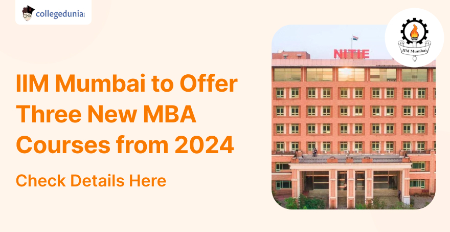 IIM Mumbai to Offer Three New MBA Courses from 2024, says Director ...