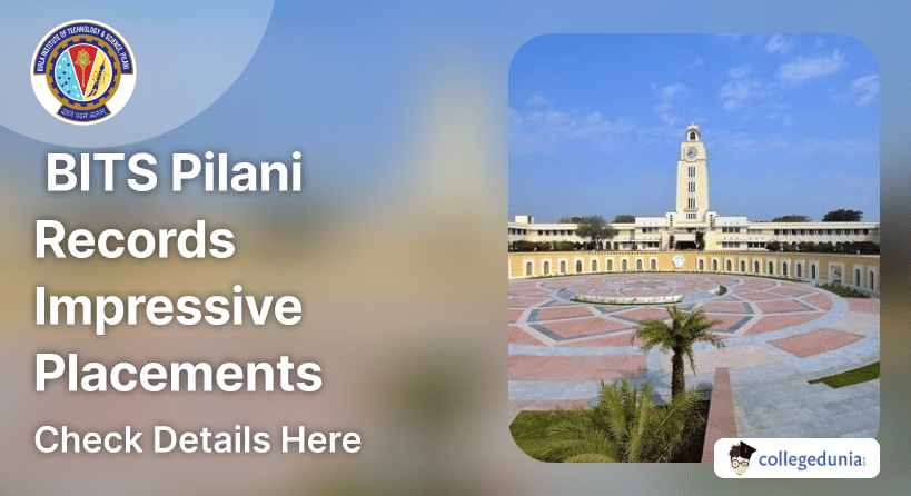 BITS Pilani Records Impressive Placements Despite Industry Challenges ...