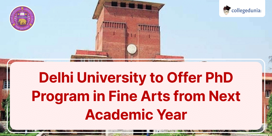 Delhi University to Offer PhD Program in Fine Arts from Next Academic ...