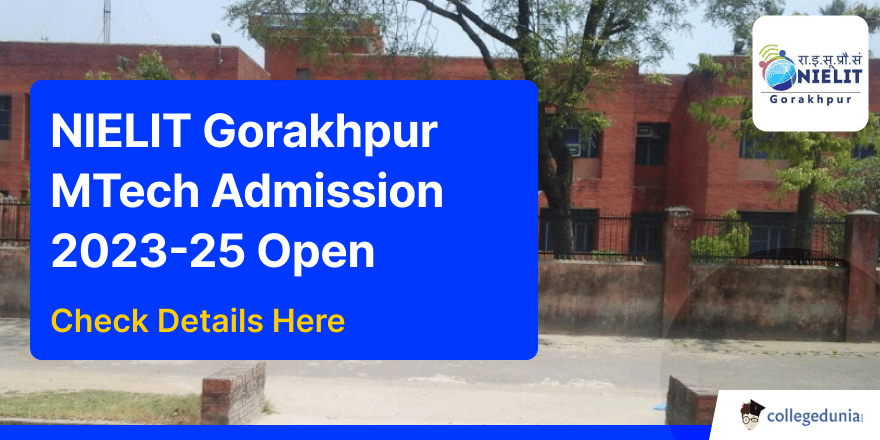 NIELIT Gorakhpur MTech Admission 2023-25 Open; Apply till September 04