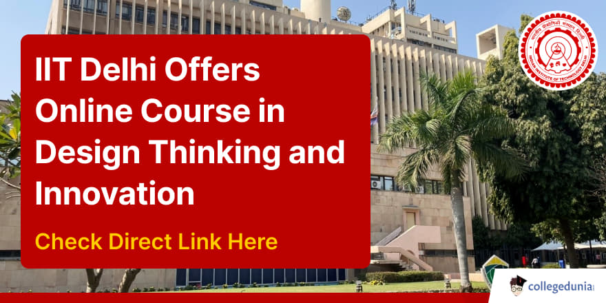 IIT Delhi Offers Online Course in Design Thinking and Innovation; Apply ...