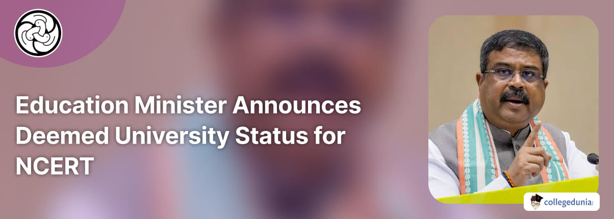 Education Minister Announces Deemed University Status for NCERT; Check ...