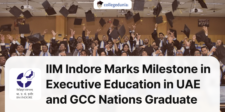 IIM Indore Marks Milestone in Executive Education in UAE and GCC ...