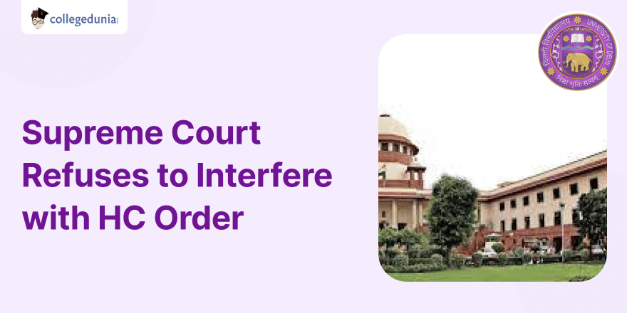 Supreme Court Refuses to Interfere with HC Order Allowing DU Admission 2023-24 for 5 Yr LLB ...