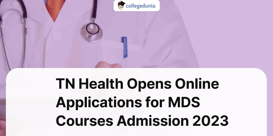 TN Health Opens Online Applications for MDS Courses Admission 2023 Due ...
