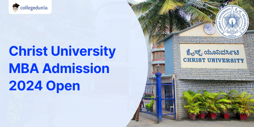 Christ University MBA Admission 2024 Open: Last Date to Apply is January 29