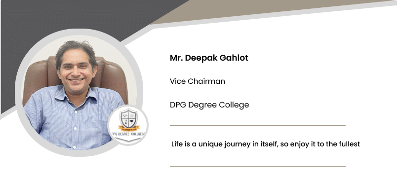 DPG Degree College: Mr. Deepak Gahlot, Vice Chairman