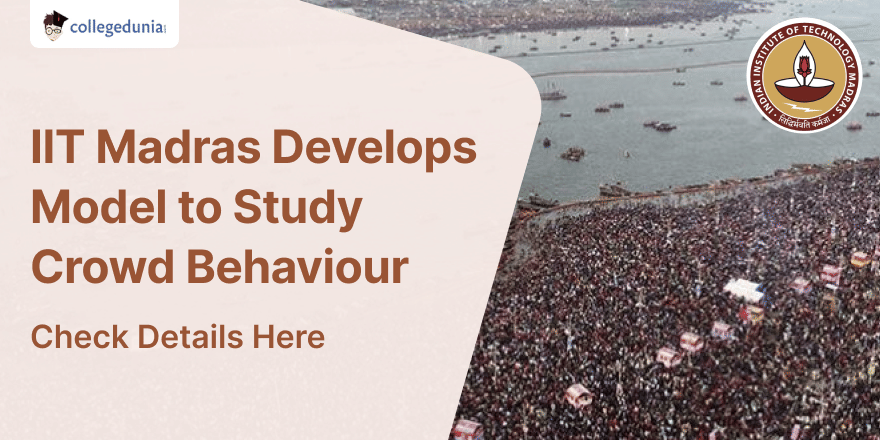 IIT Madras Develops Model to Study Crowd Behaviour; Check Details Here