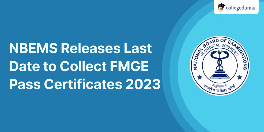 NBEMS Releases Last Date to Collect FMGE Pass Certificates 2023; Check ...