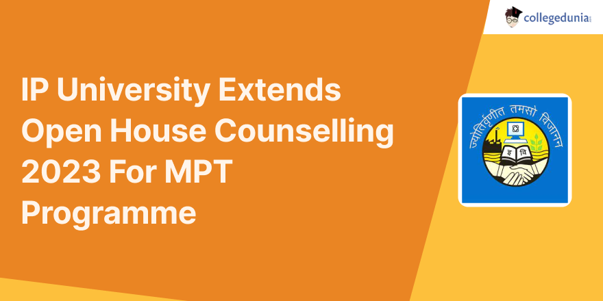 IP University Extends Open House Counselling 2023 For MPT Programme ...