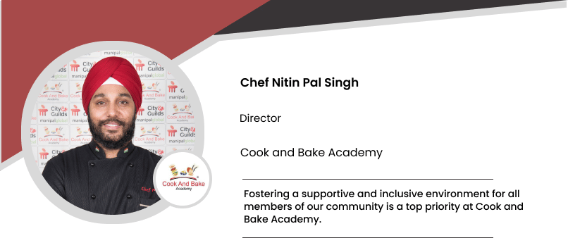 Cook and Bake Academy: Chef Nitin Pal Singh, Director