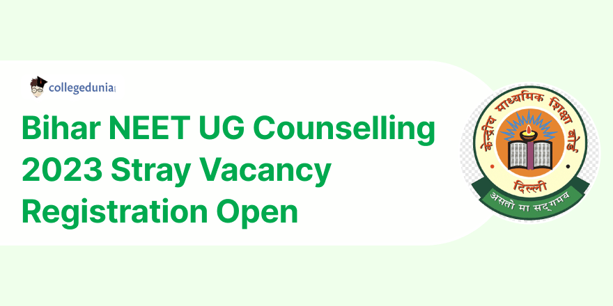 Bihar NEET UG Counselling 2023 Stray Vacancy Registration Open; Seat Allotment on Nov 5