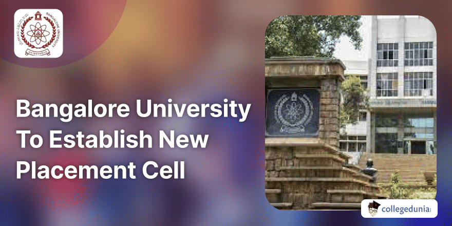Bangalore University To Establish Placement Cell in Jnanabharathi ...