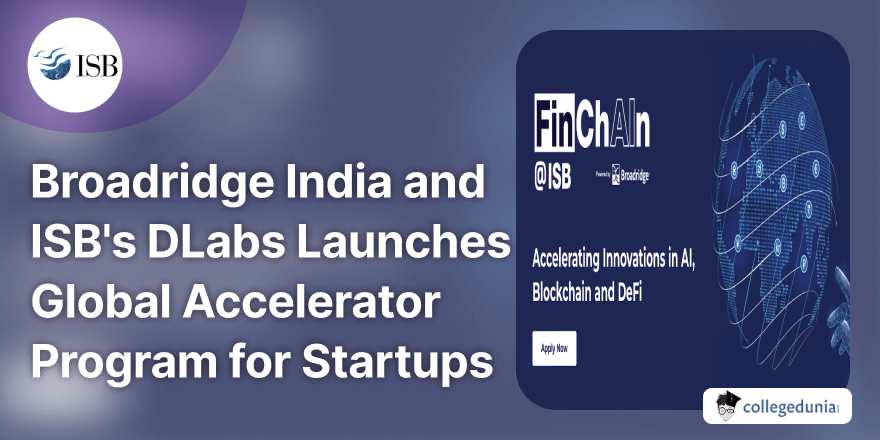 Broadridge India and ISB's DLabs Launches Global Accelerator Program for Startups; Application ...