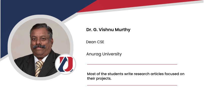 Anurag University: Dr. G. Vishnu Murthy, Dean CSE