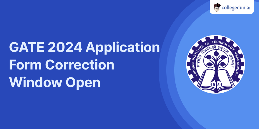 GATE 2024 Application Form Correction Window Open till Nov 24; Know How ...