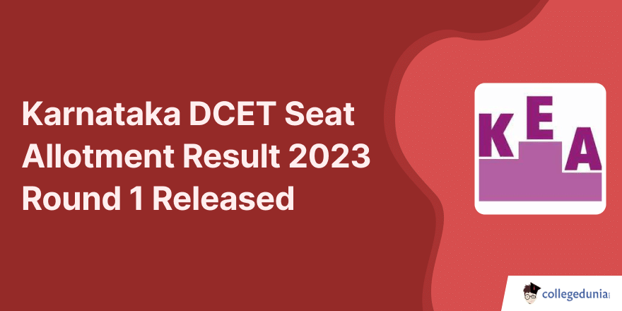Karnataka DCET Seat Allotment Result 2023 Round 1 Released @cetonline ...