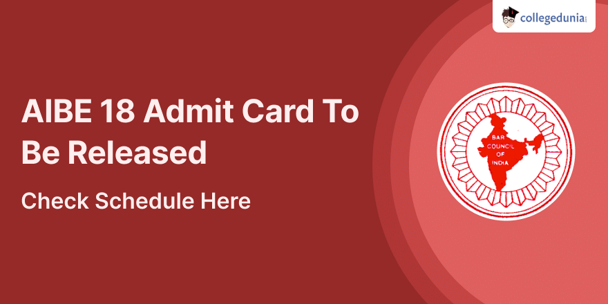 AIBE 18 Admit Card To Be Released @allindiabarerxamination.com; Check Schedule Here