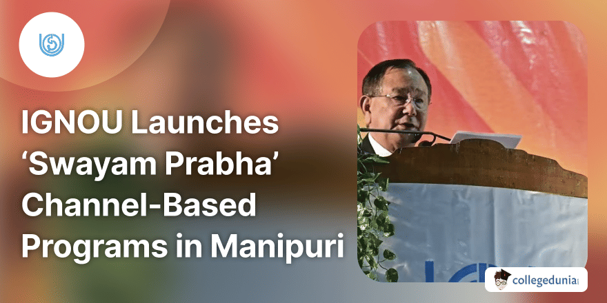 IGNOU Launches ‘Swayam Prabha’ Channel-Based Programs in Manipuri